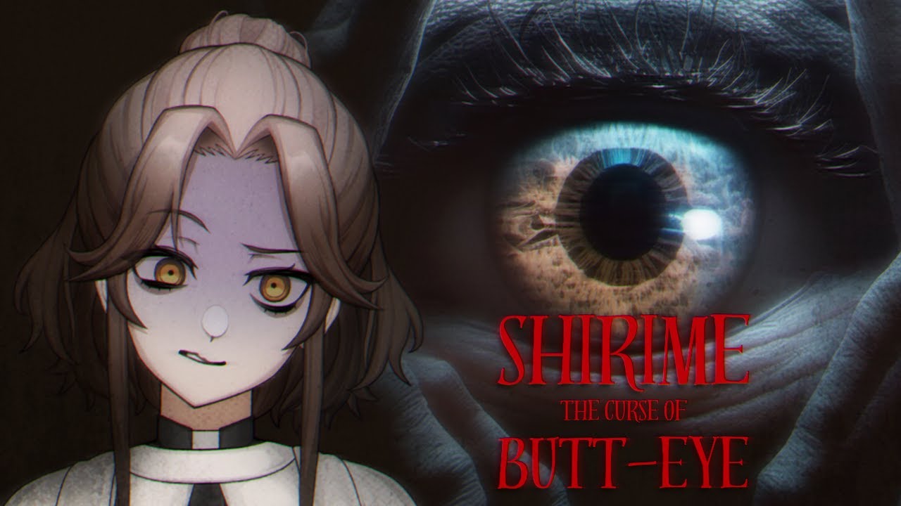 【SHIRIME: CURSE OF THE BUTT-EYE】so how does he dig in it.... - YouTube