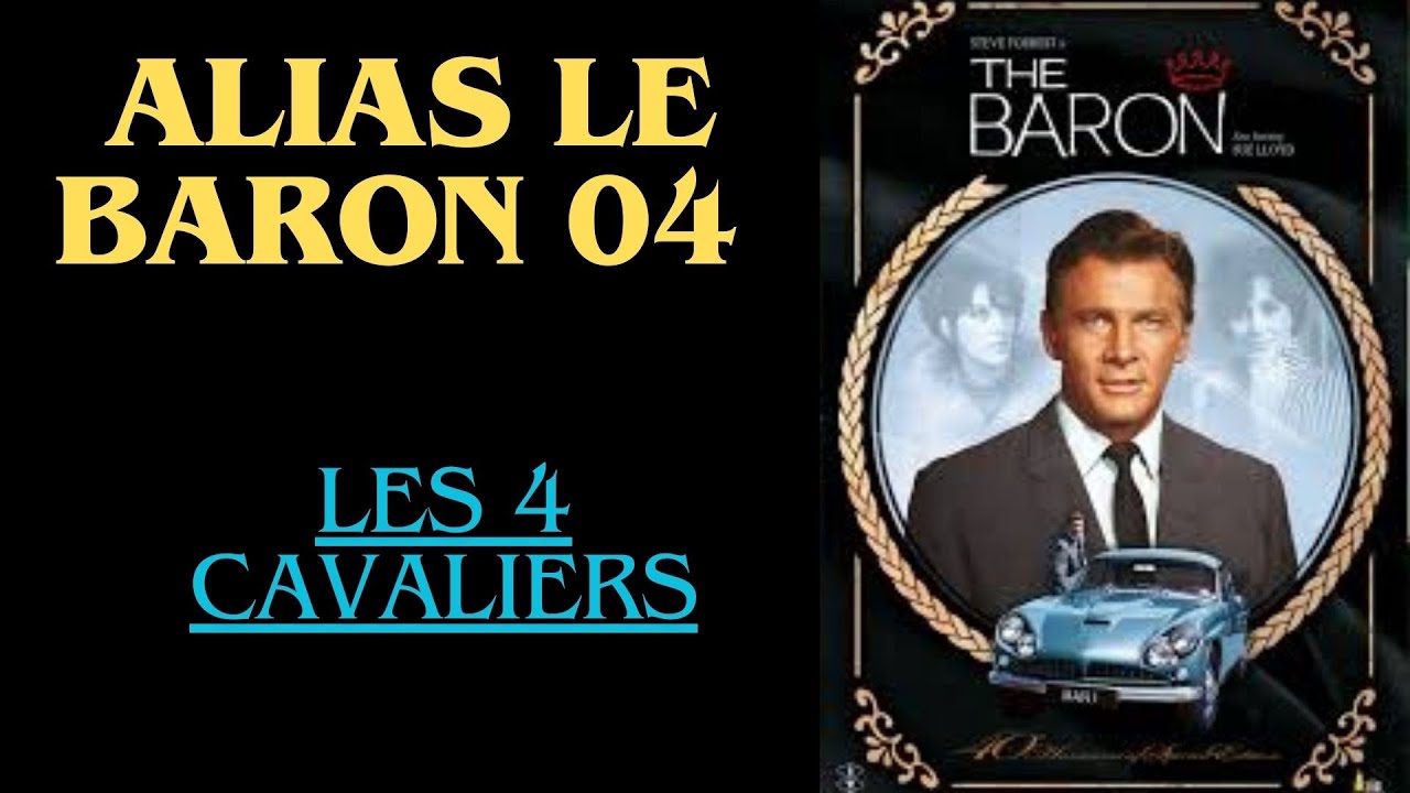 Alias Le Baron 04 Les 4 Cavaliers, série policière crime et espionnage ...