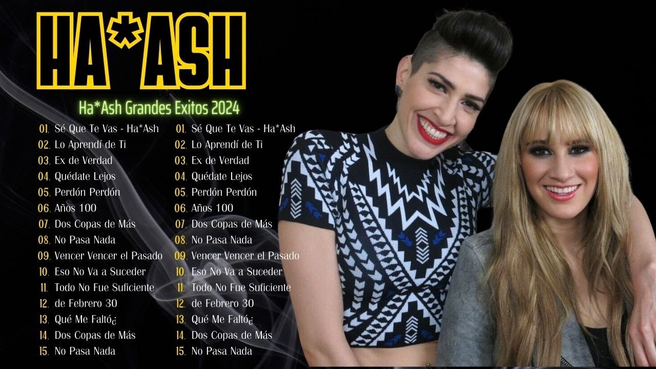 Ha Ash Mix 2024 ~ Éxitos Sus Mejores Canciones || Grandes Exitos ~ Lo ...