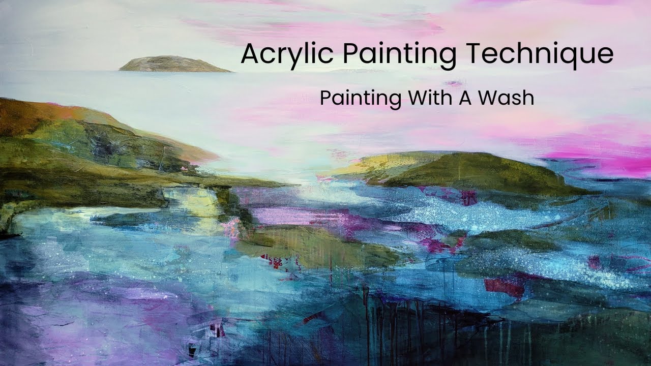 Acrylic Painting Technique- Using a wash on an acrylic painting - YouTube