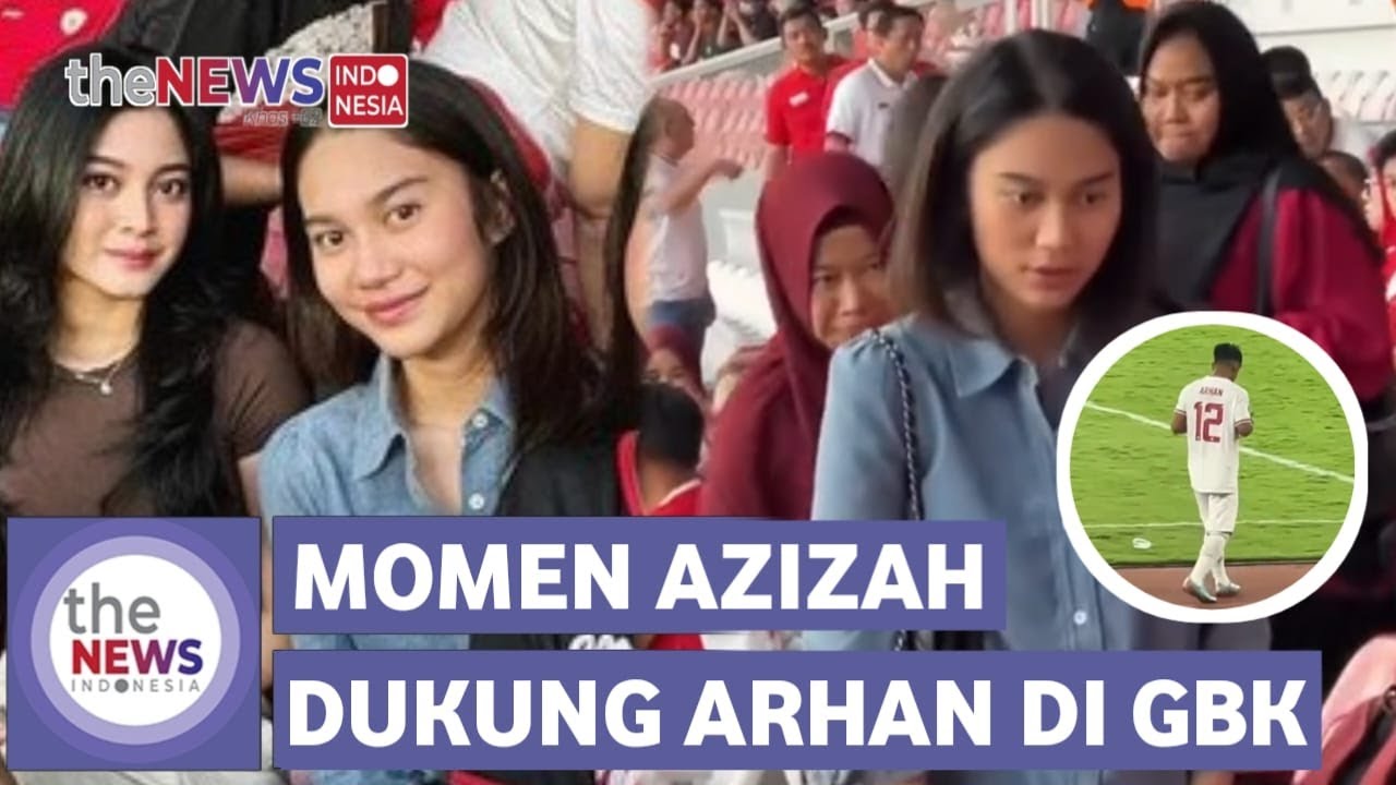 Sempat Viral, Azizah Salsha Nonton Pertandingan Arhan di GBK - YouTube