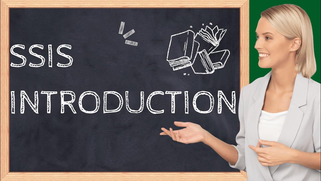 SSIS : Introduction to SQL Server Integration Services - YouTube