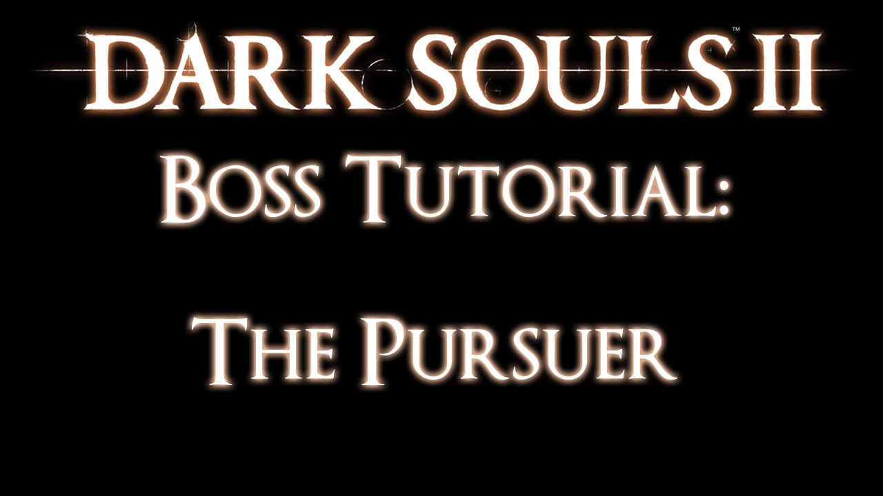 Dark Souls 2 - Boss tutorials - The Pursuer - YouTube