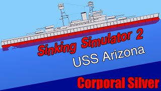 USS ARIZONA BATTLESHIP! - Sinking Simulator 2 | #8 | Doovi