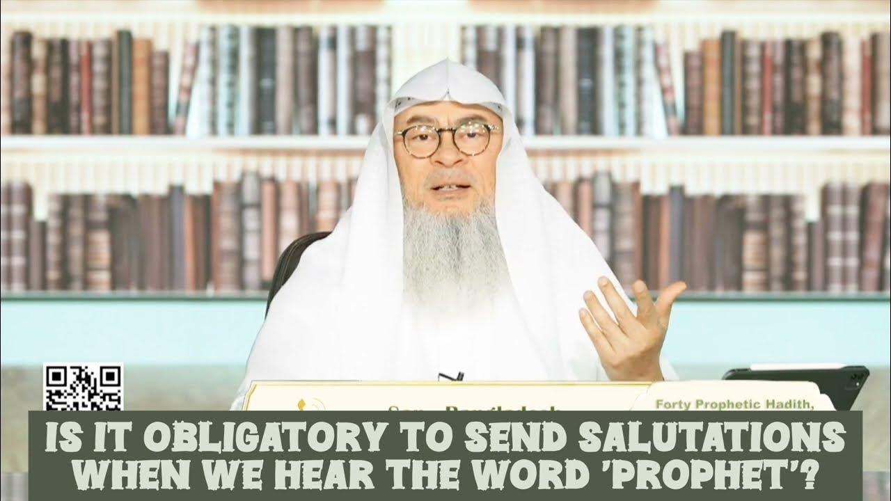 Is it obligatory 2 send salutations when we hear the word Prophet (ﷺ #islam #islamic assim al ...