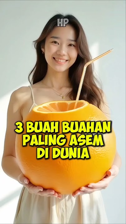 3 Buah buahan paling asem di dunia, Nomor 3 rasanya asem banget! - YouTube