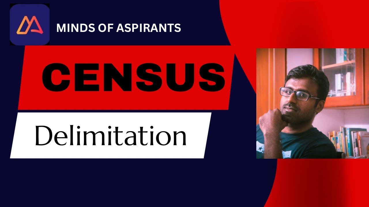 EPISODE 1-CENSUS & DELIMITATION|MAINS'24|MoA GAZETTE|MindsOfAspirants|J ...