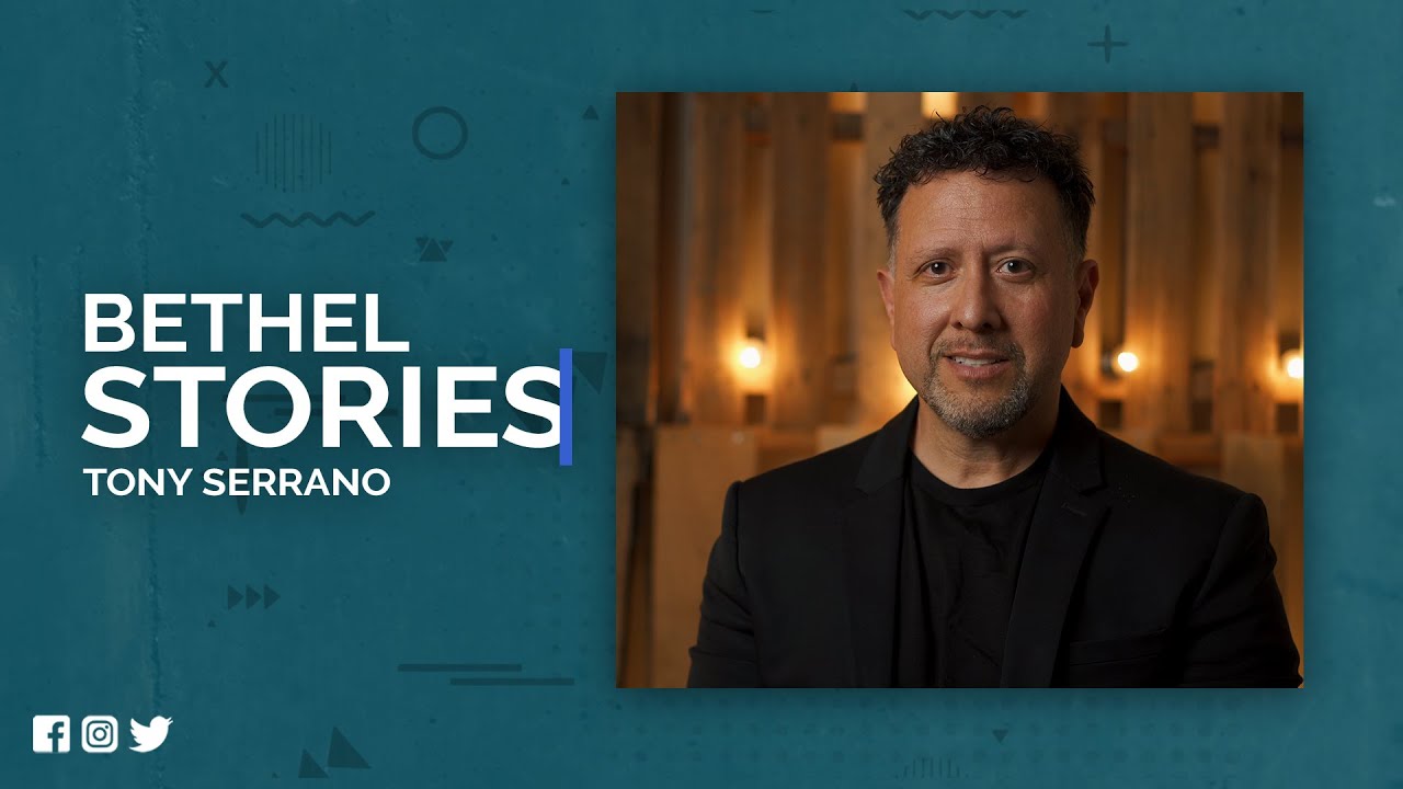 Tony Serrano - Bethel Stories - YouTube
