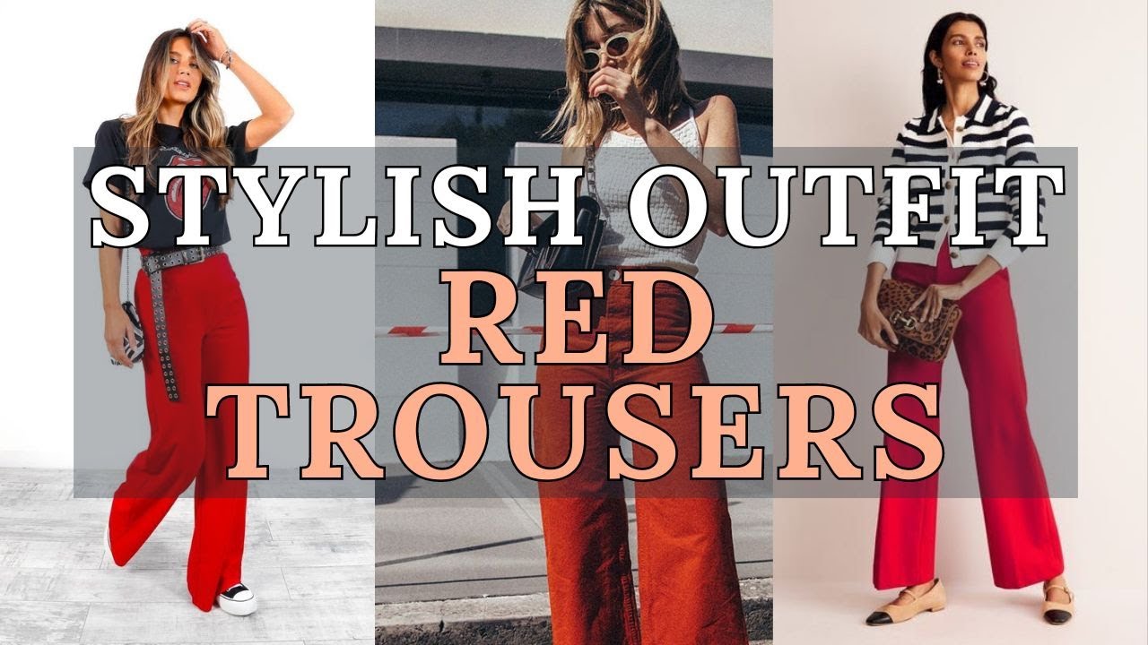 Redefine Elegance: Stylish Outfits with Red Trousers Lookbook - YouTube