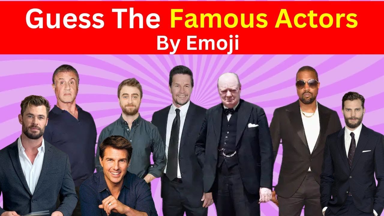 Guess The Famous Actors By Emoji - YouTube