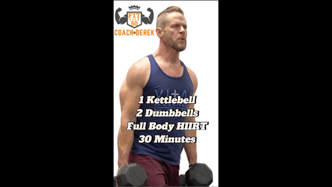 30 Minute Total Body HIIRT - 1 Kettlebell, 2 Dumbbells - YouTube