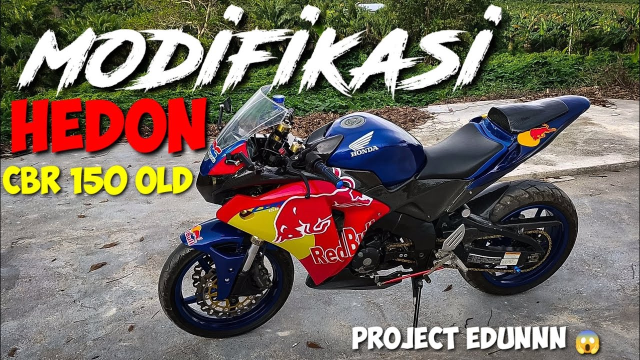 Modifikasi Hedon CBR 150 Old CBU Thailand 😱 - YouTube