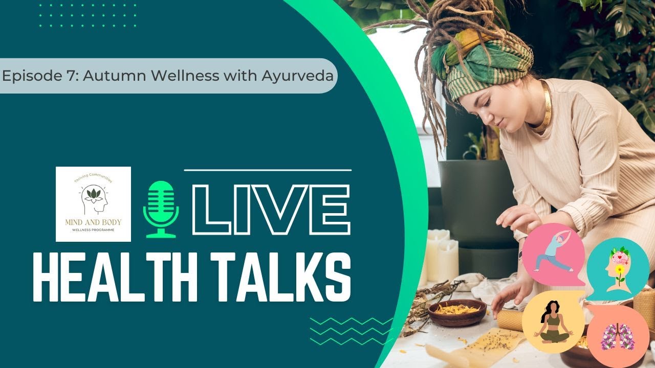 Live Health Talk - Episode 7 - Autumn Wellness with Ayurveda - YouTube