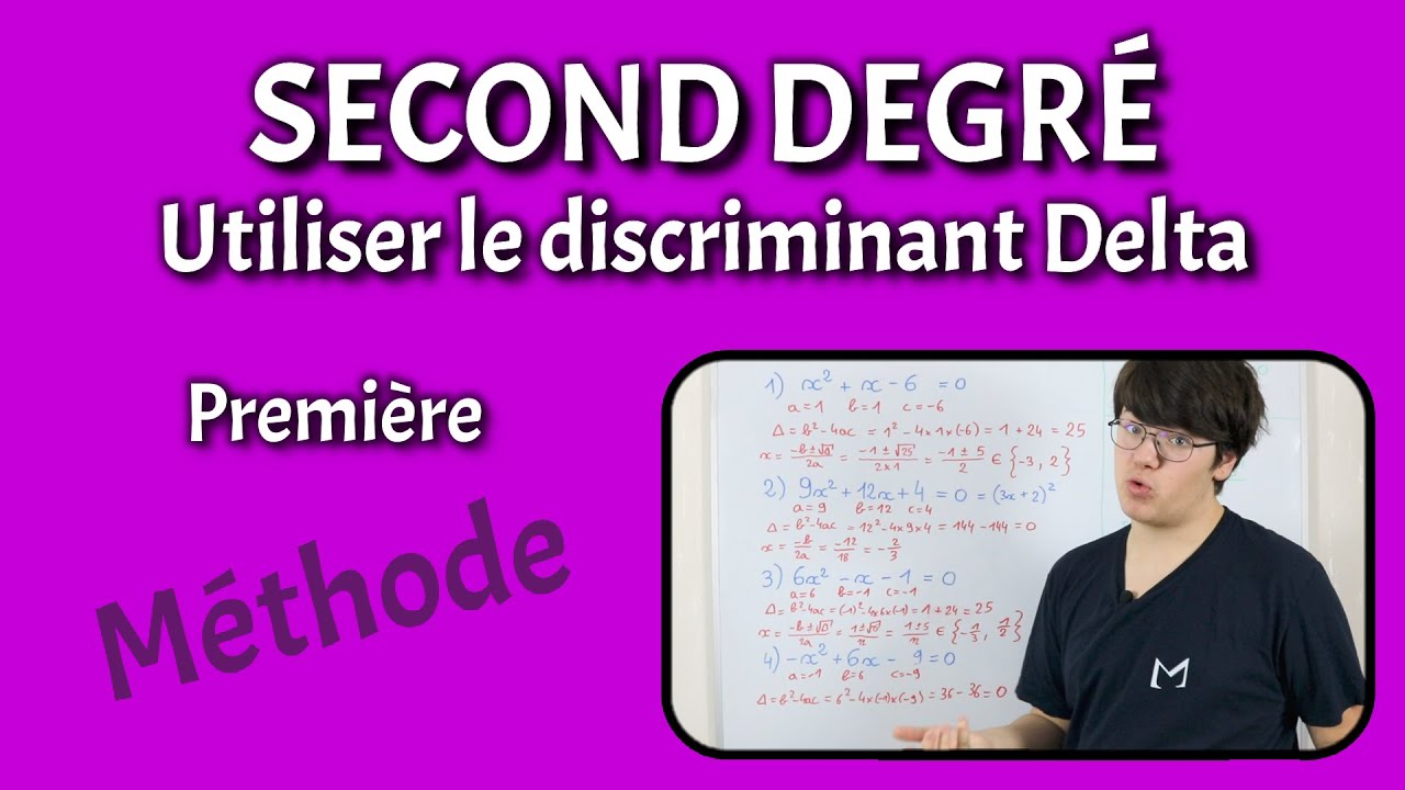 SECOND DEGRÉ - Utiliser le discriminant Delta - Première - YouTube