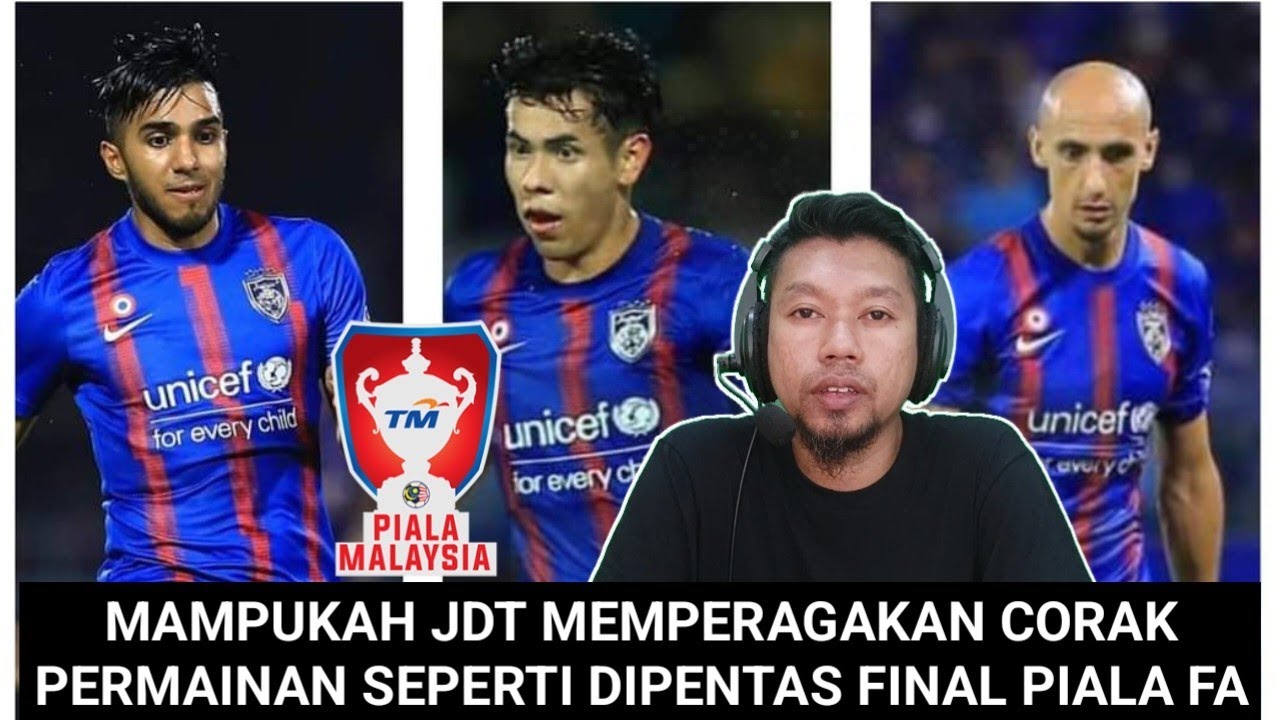 SEMBANG BOLA : Mampukah JDT Memperagakan Aksi Menarik dipentas Final ...