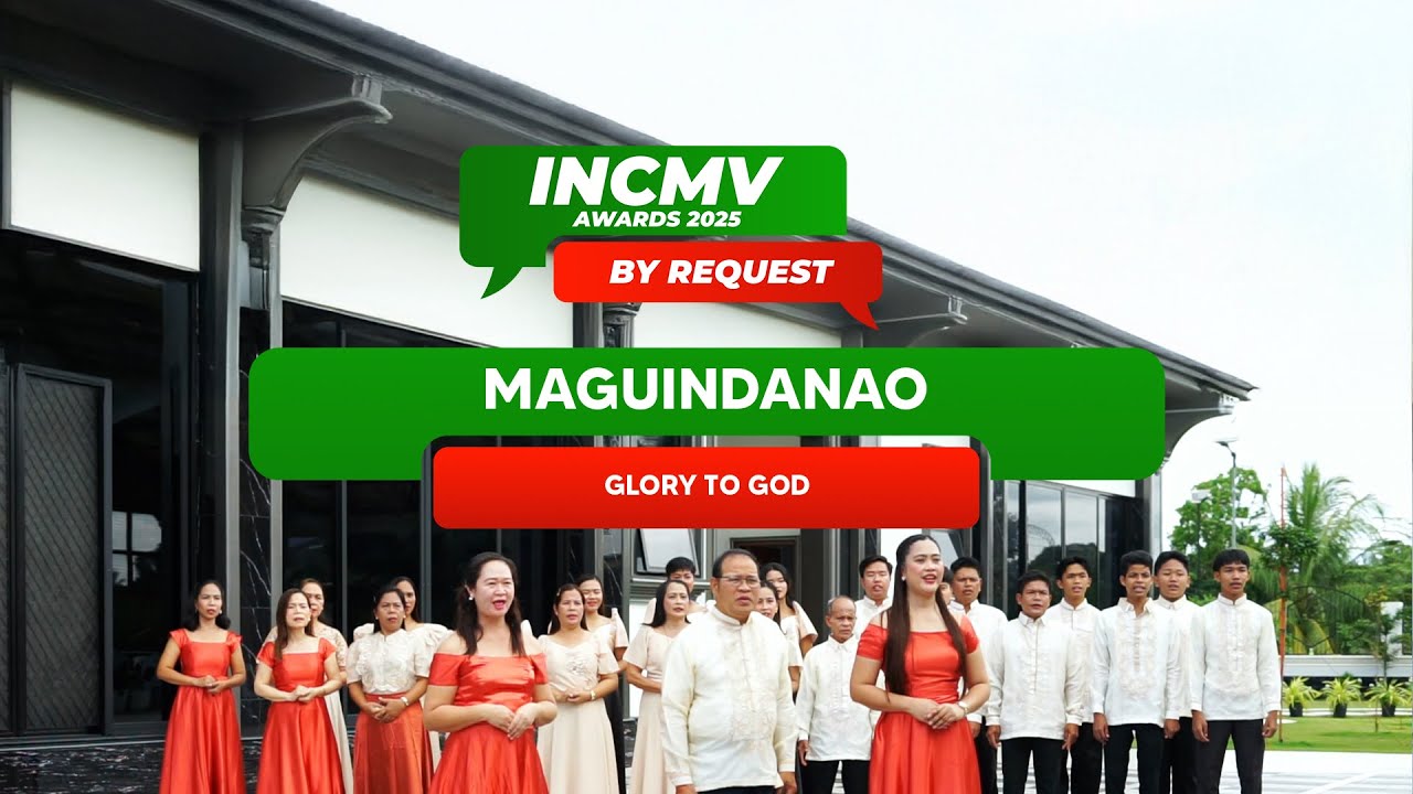 Glory To God | Maguindanao | INCMV AWARDS 2025