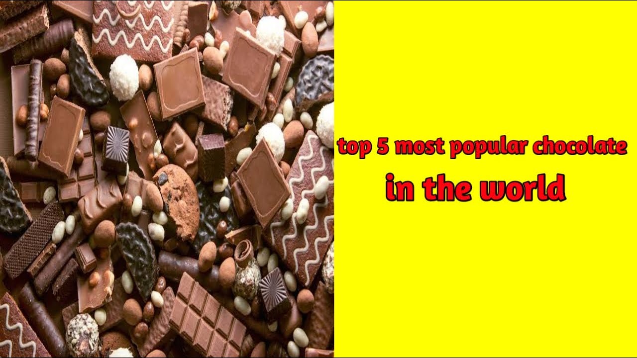 Top 5 most popular chocolate - YouTube
