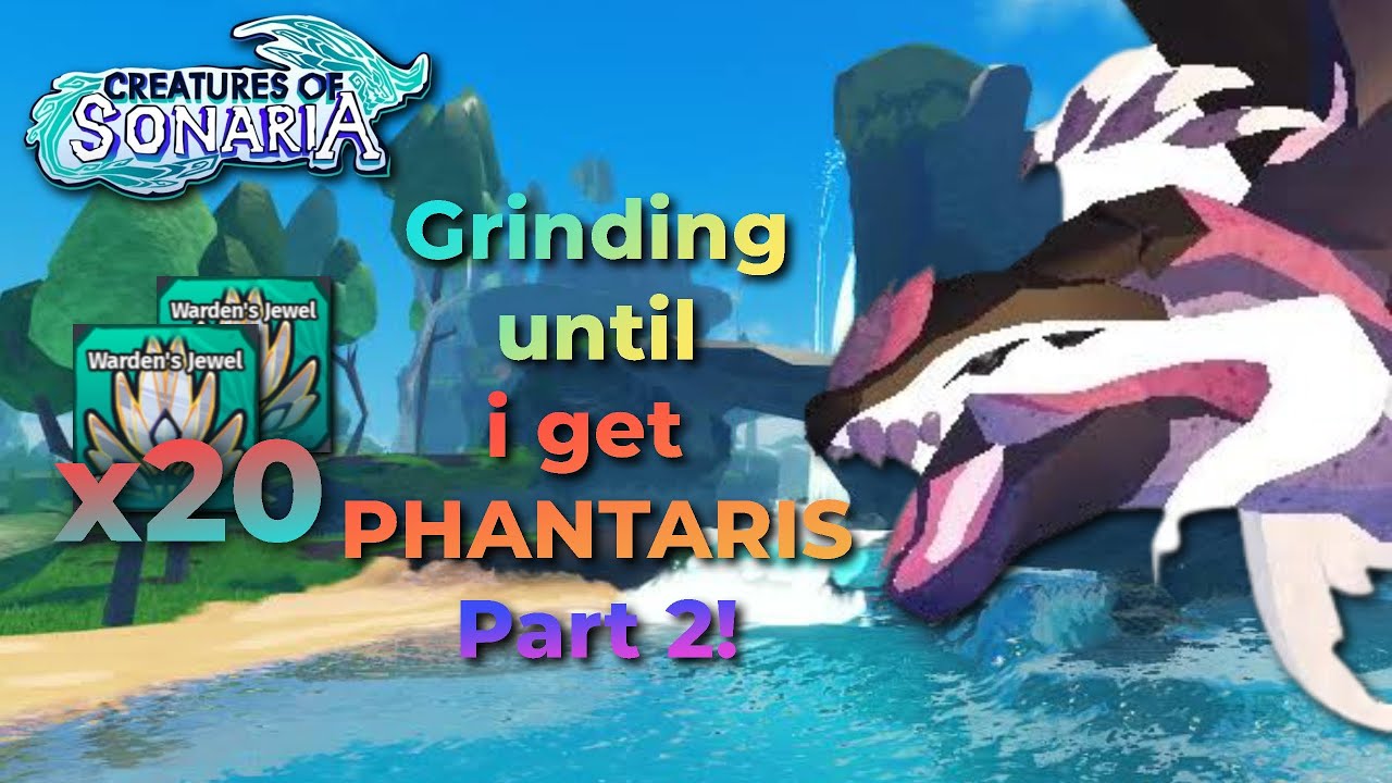 Grinding WARDEN'S JEWEL until i get PHANTARIS part 2 | Creatures of ...