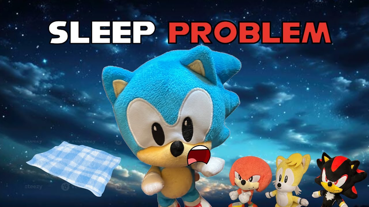 Sonic The Hedgehog Plush Series: The Sleep Problem 💤⭐️😴 - YouTube