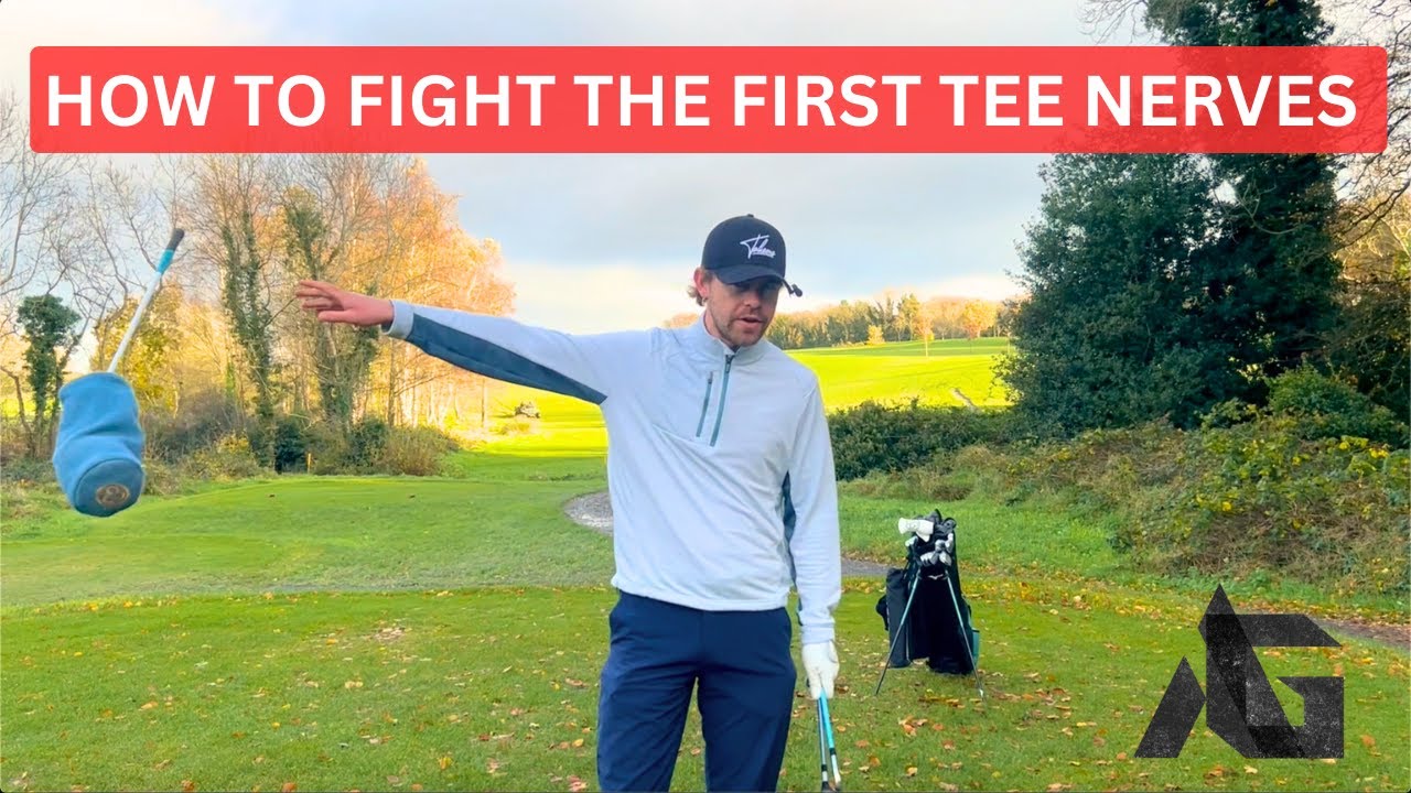 How To Cope With First Tee Nerves | 3 SIMPLE TIPS | Hit The Fairway ...