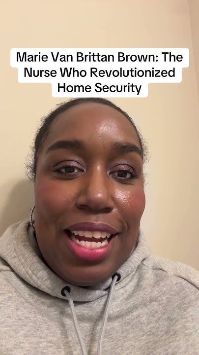 Unsung Black Heroes in STEM: Marie Van Brittan Brown: The Nurse Who ...