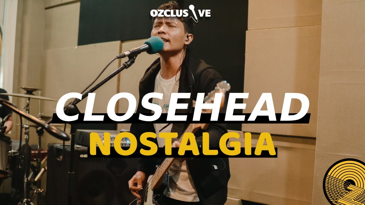 CLOSEHEAD - NOSTALGIA / OZCLUSIVE - YouTube