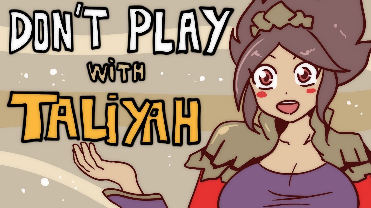 Don't Play With TALIYAH | League of Legends Animated - YouTube