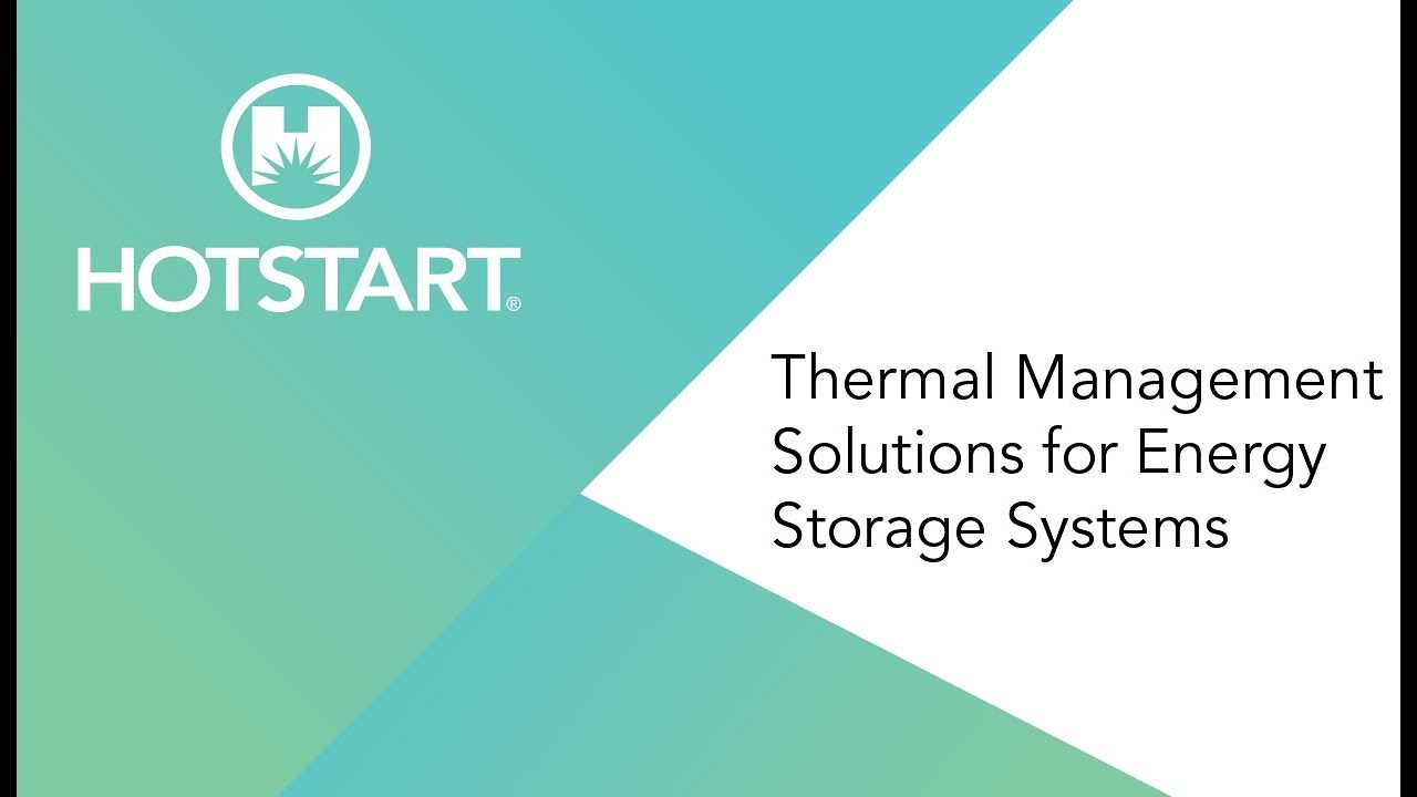 HOTSTART at ESA 2019 - Thermal Management Solutions for Energy Storage ...