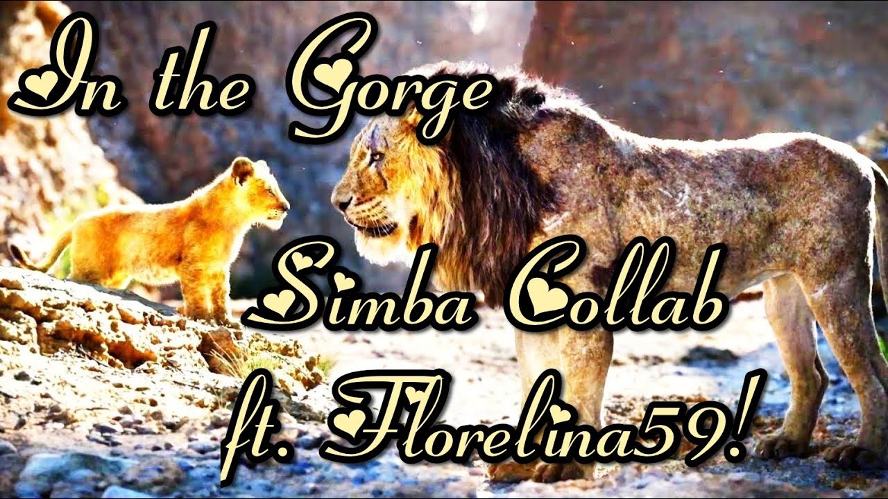 The Lion King (2019) ~ In the Gorge ~ Simba Collab HD (1080p) - YouTube