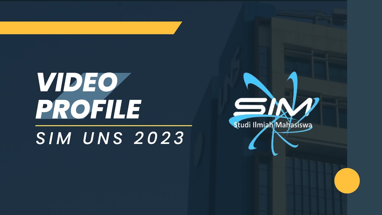 Video Profil Studi Ilmiah Mahasiswa (SIM) UNS 2023 - YouTube