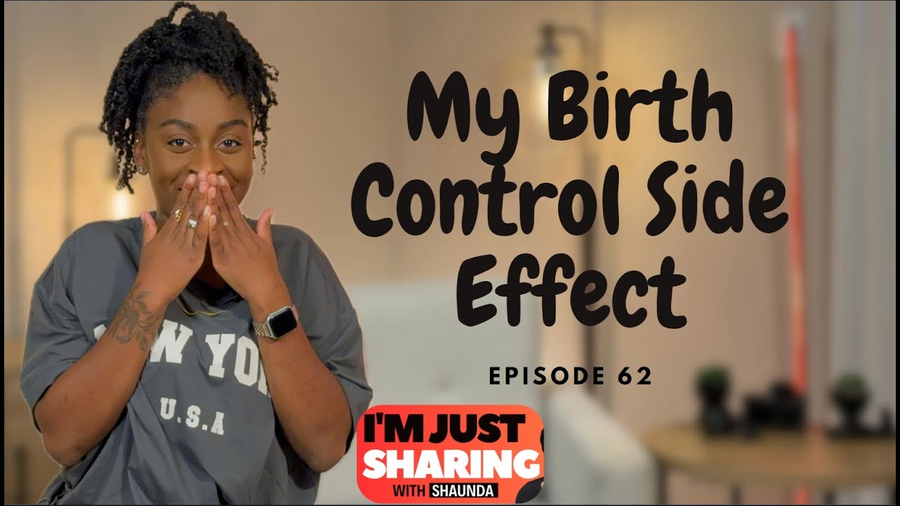 My Birth Control Side Effect - YouTube