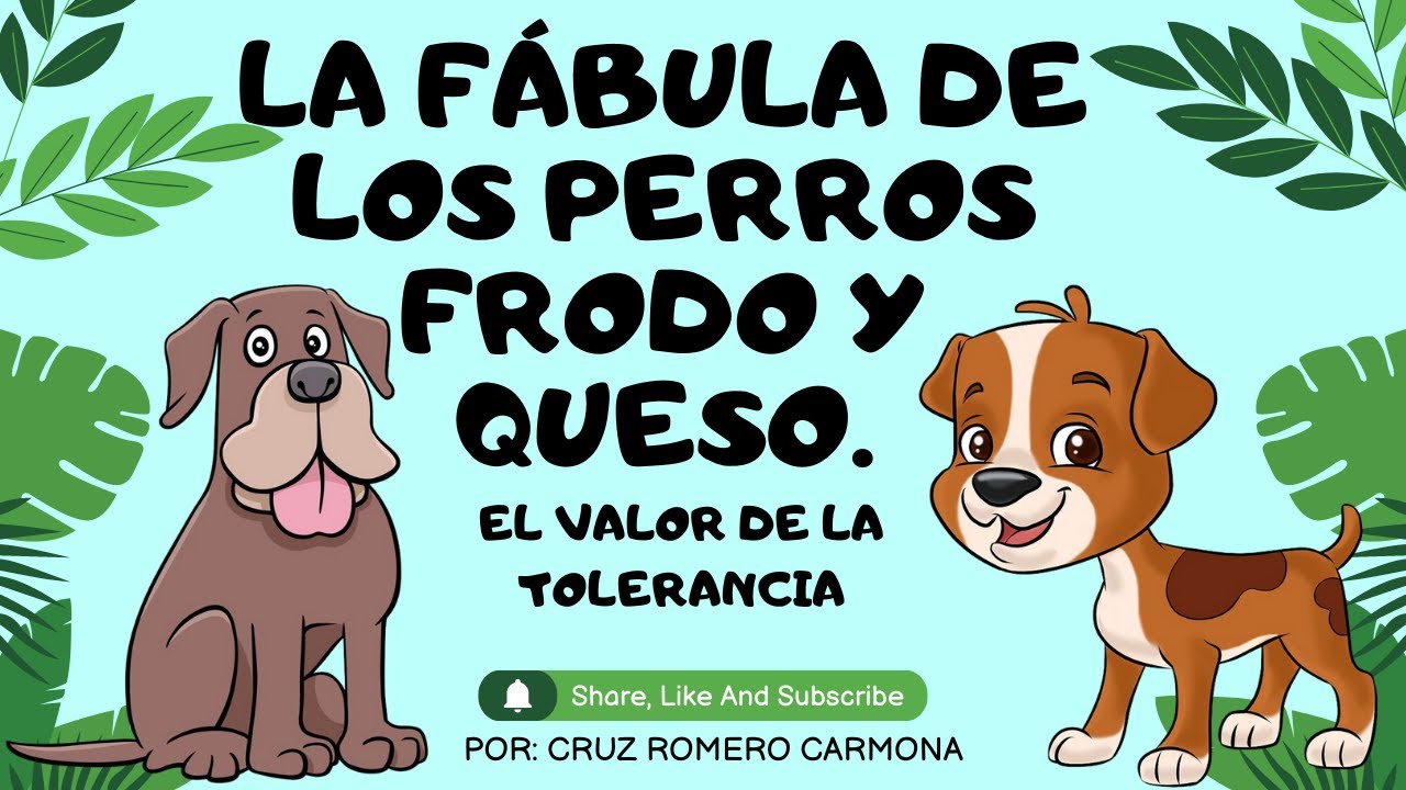 LA FABULA DE LOS PERROS FRODO Y QUESO (LA TOLERANCIA) - YouTube