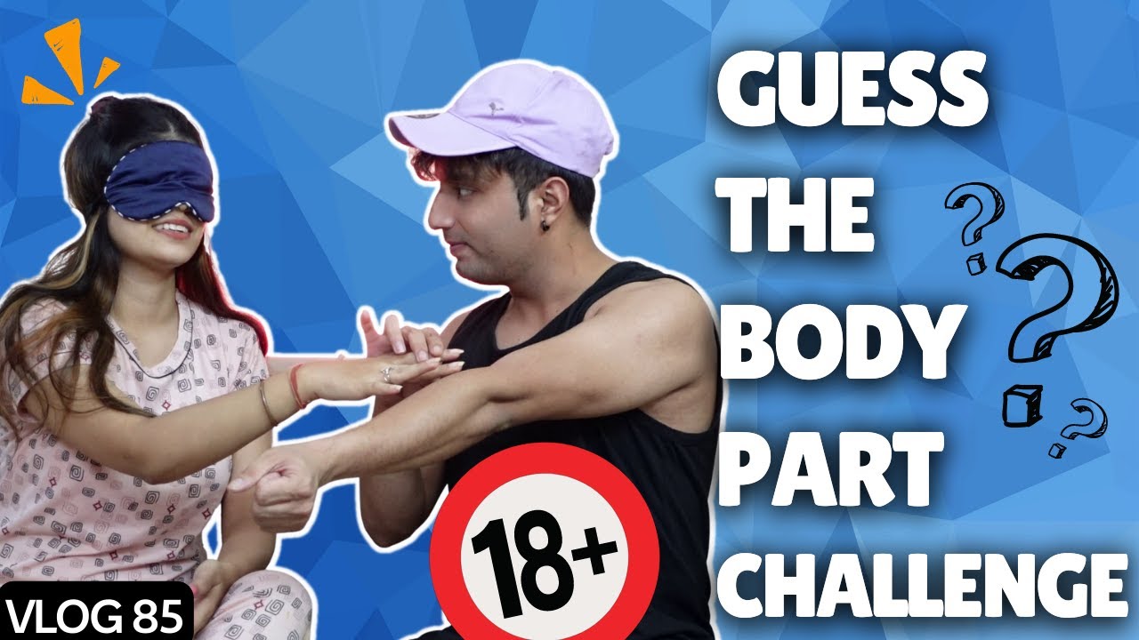 GUESS THE BODY PART CHALLENGE 2022 || YOUTUBE CHALLENGES || FUNNY CHALLENGES INDIA || FUNNY ...