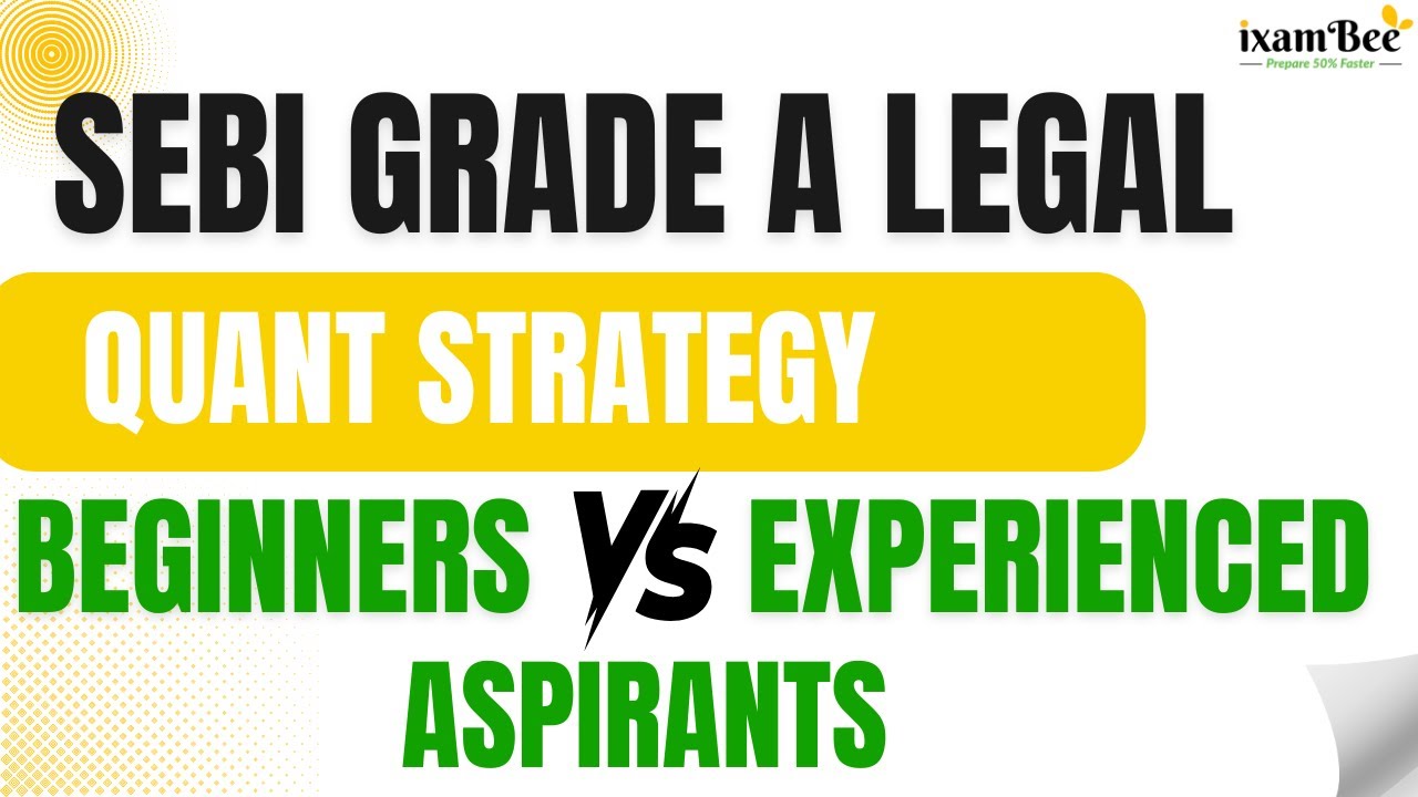 SEBI Gr A Legal | Quant Strategy for SEBI Gr A Legal - Beginners vs ...