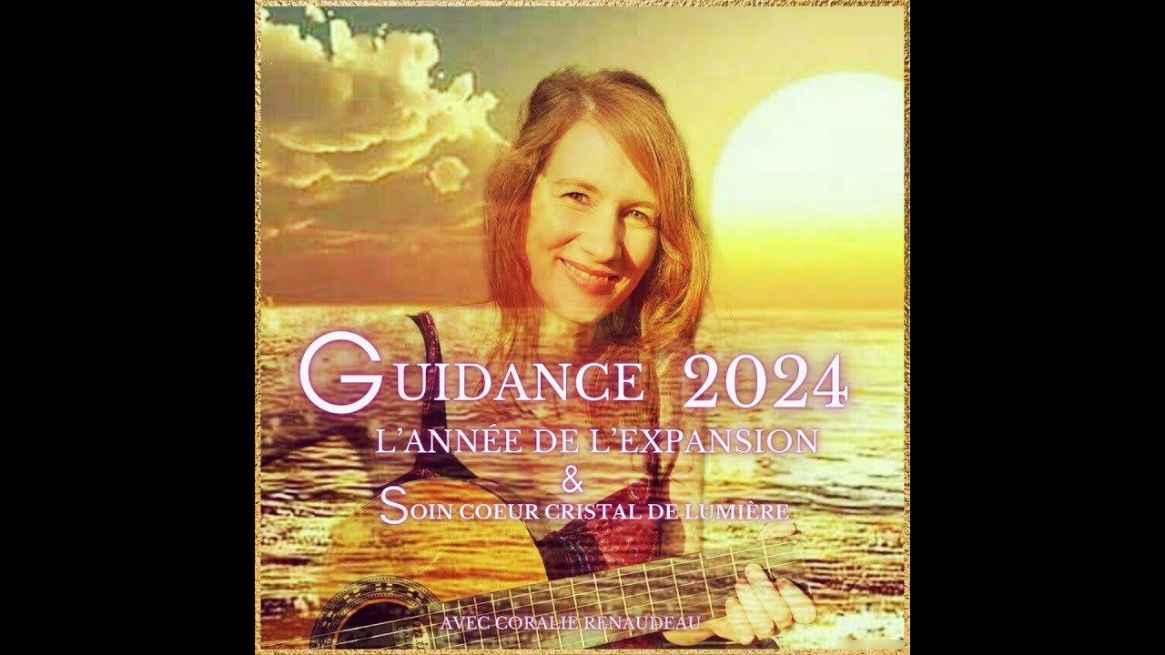 GUIDANCE 2024 & CODES DE LUMIERE POUR UNE ANNEE PUISSANTE D'EXPANSION ...