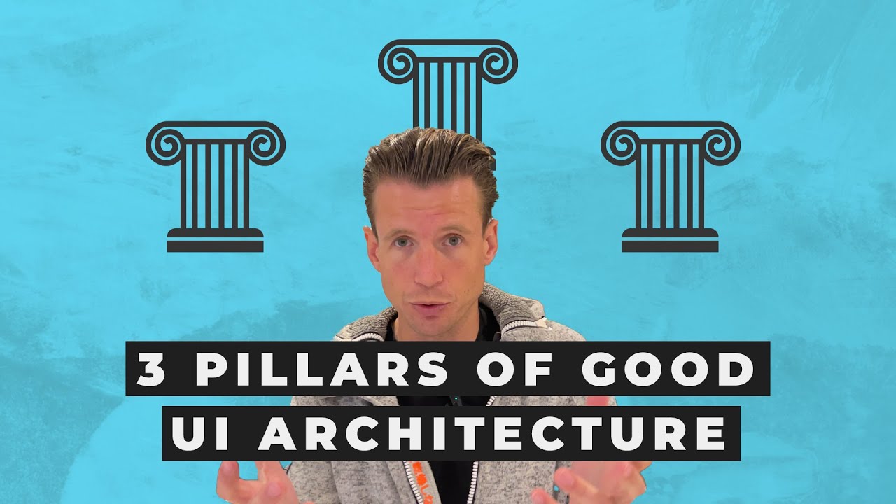 The 3 Pillars Of Good UI Architecture - YouTube