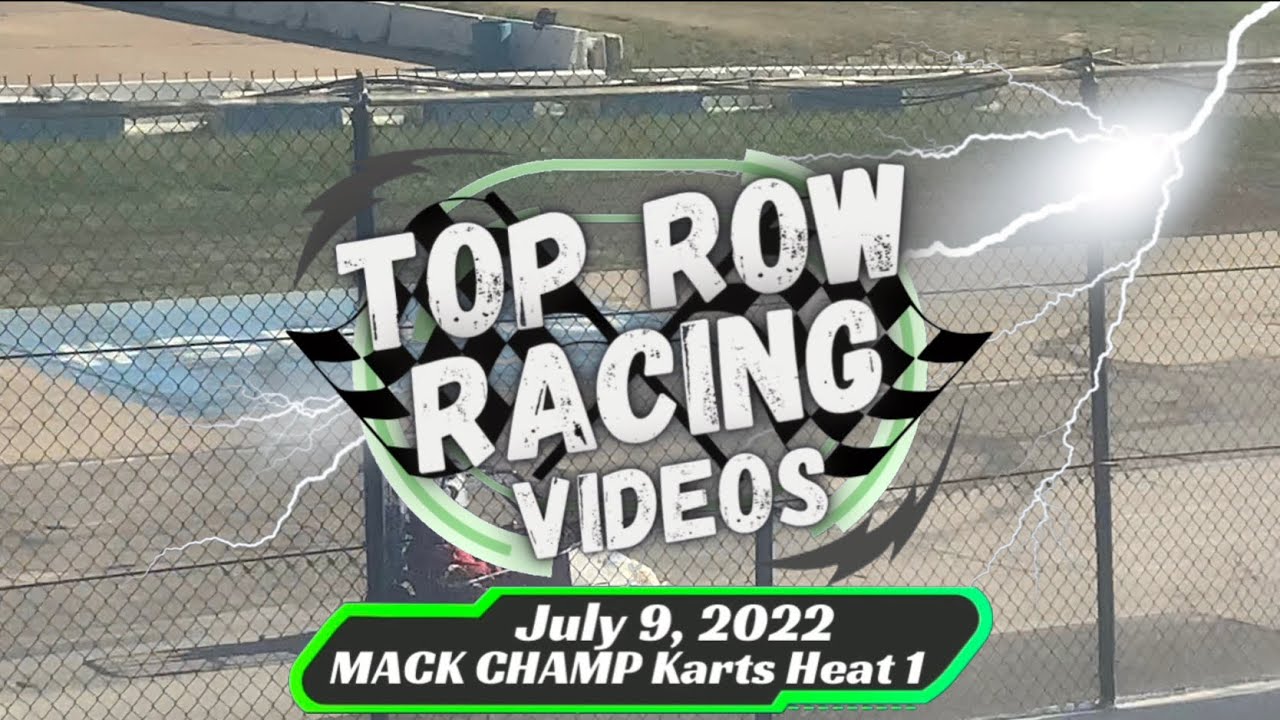 July 9, 2022 MACK CHAMP Karts Heat 1 at South Bend Motor Speedway - YouTube