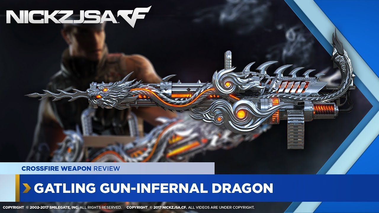 Gatling Gun-Infernal Dragon | CrossFire Weapon Review Ep. 13 - YouTube