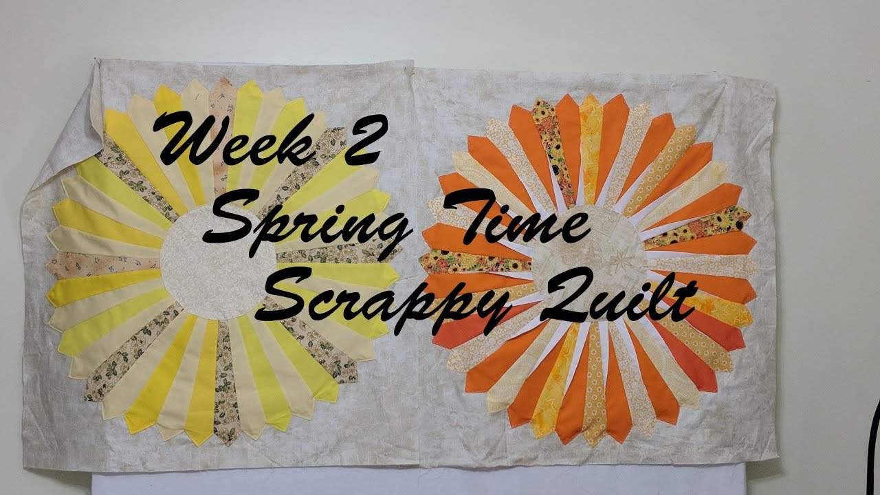 Week 2 Spring Time Scrappy Quilt - YouTube