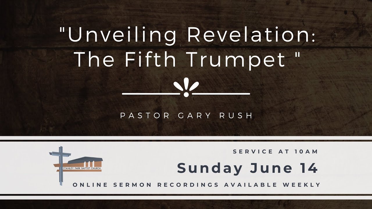 Unveiling Revelation: The Fifth Trumpet - 14 June 2020 - YouTube