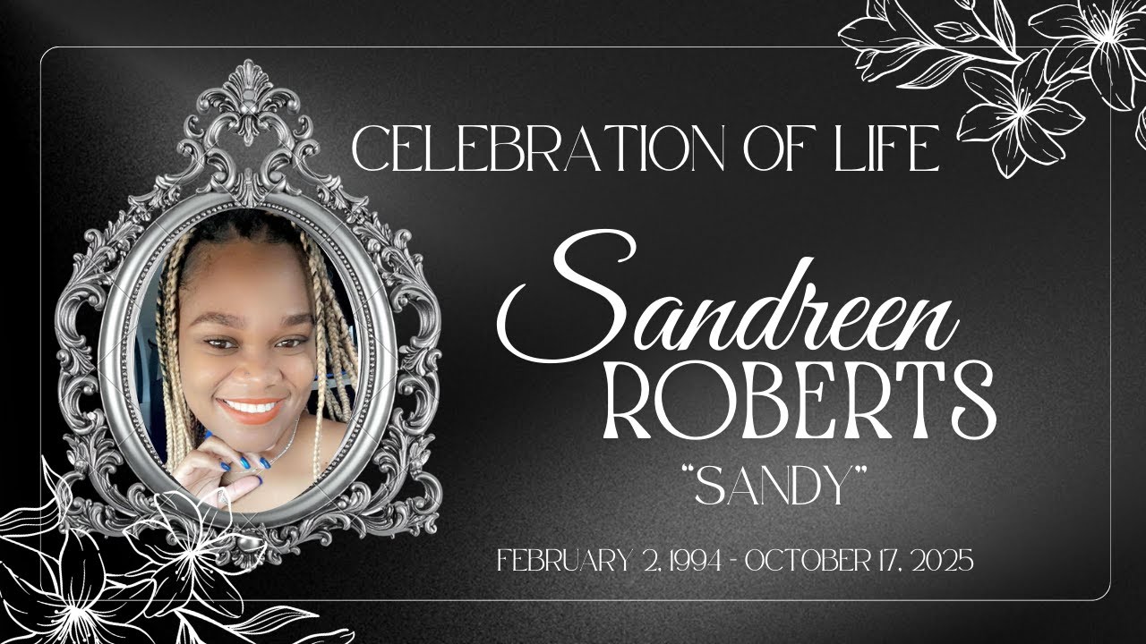 SANDREEN "SANDY" ROBERTS | CELEBRATION OF LIFE | NOVEMBER 29, 2025 ...