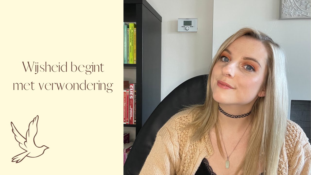 Wijsheid Begint Met Verwondering - YouTube