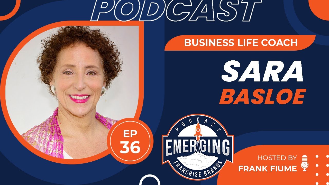 Sara Basloe: Empowering Franchise Leaders Through Coaching | S1E36 ...