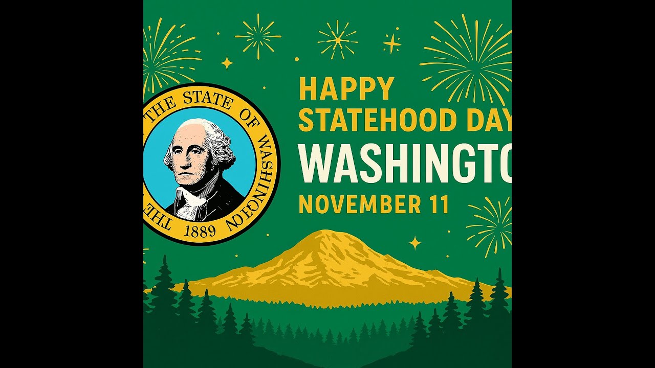 11/11/2025 - U.S. STATE OF WASHINGTON STATEHOOD DAY - YouTube