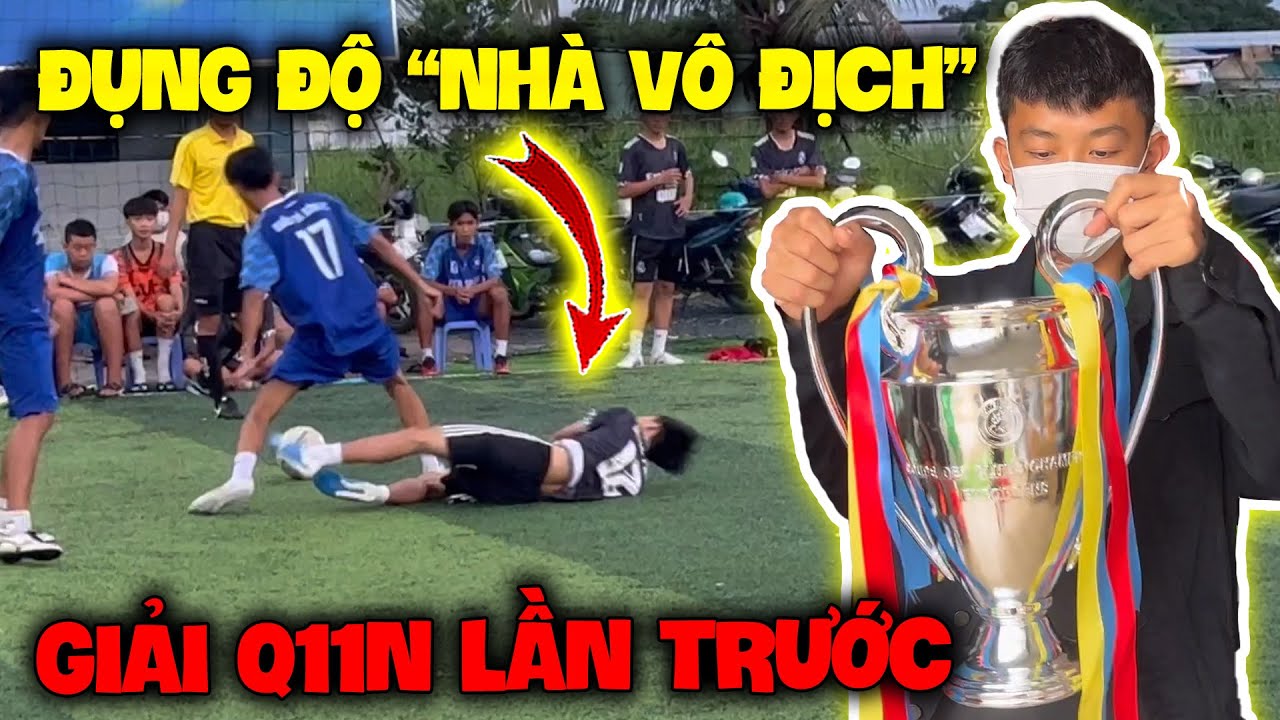 Vlog | Quý11N Đụng Độ “Nhà Vô Địch” Giải Q11N Lần Trước Và Cái Kết ?!? - YouTube