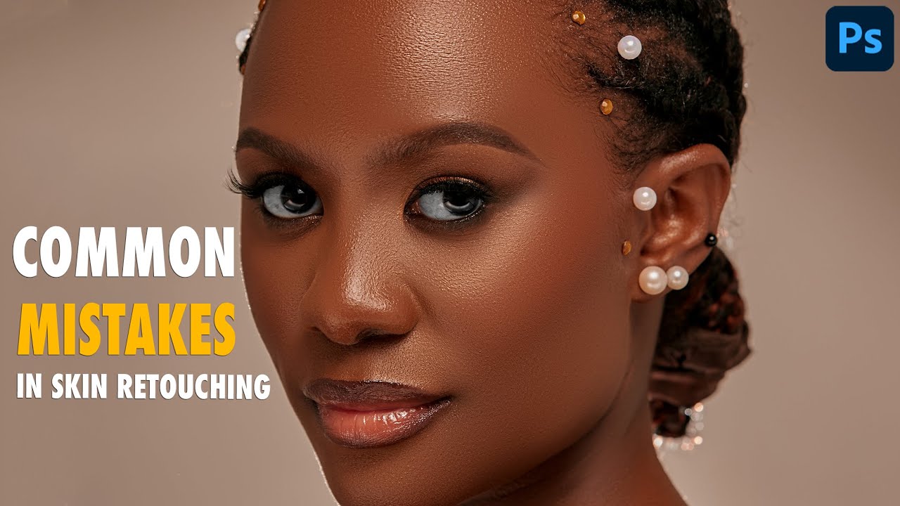 Common Skin Retouching Mistakes & How To Avoid Them In Photoshop - YouTube