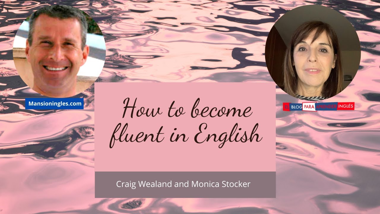 How to become fluent in English - YouTube