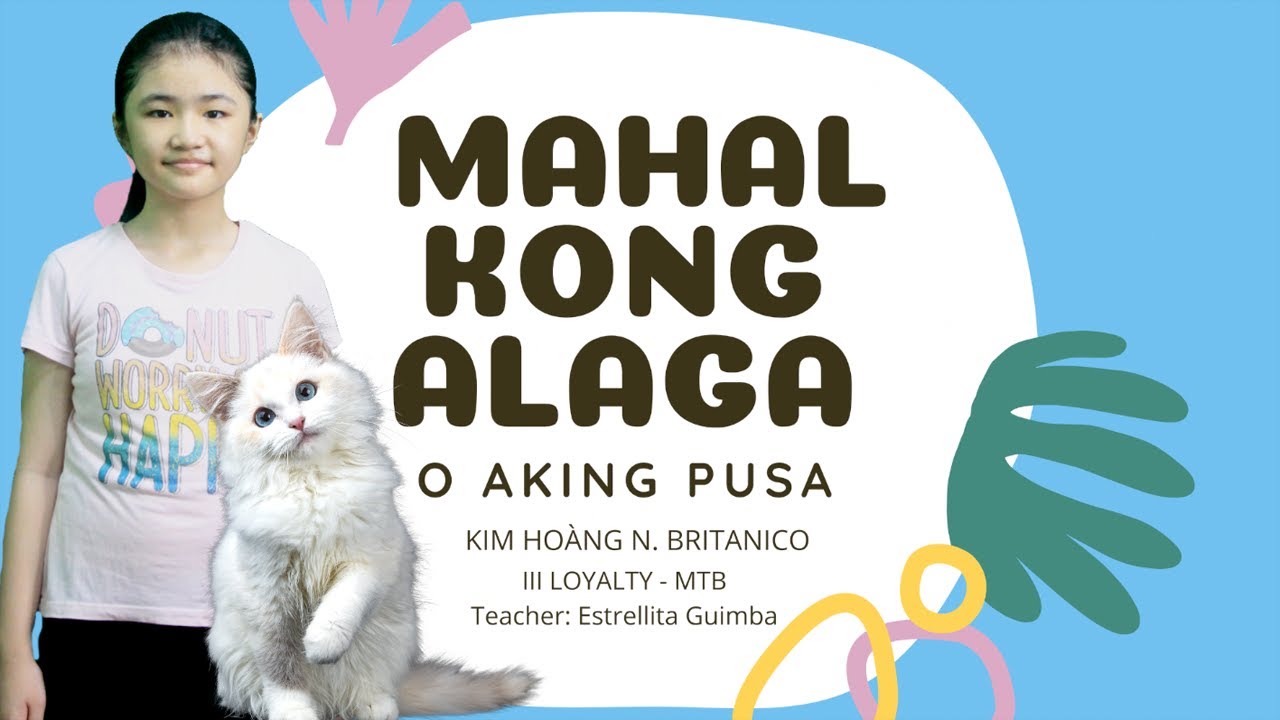 MAHAL KONG ALAGA ( O' AKING PUSA ) | Kim Hoàng N.B | MTB | Teacher: Mrs ...
