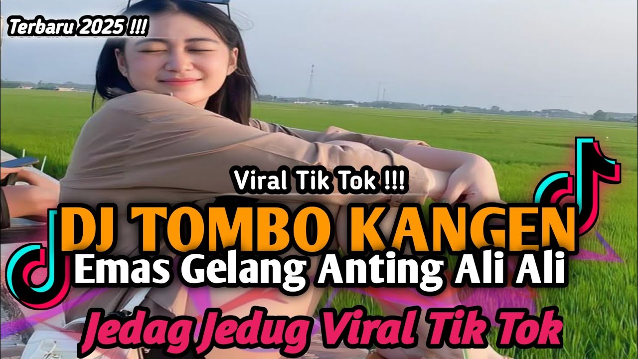 DJ TOMBO KANGEN || DJ MAS GELANG ANTING ALI ALI VIRAL TIK TOK TERBARU ...