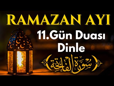 Ramazan Ayı 11.Günü: Bereket, Huzur için En Etkili Dua